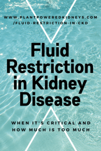 Fluid Restriction in CKD: When it's critical and how much is too much