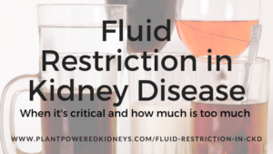 Fluid Restriction in CKD: When it's critical and how much is too much